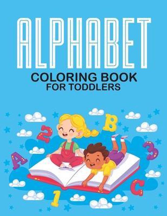 Alphabet Coloring Book For Toddlers: ABCs And Adorable Designs To Color ...