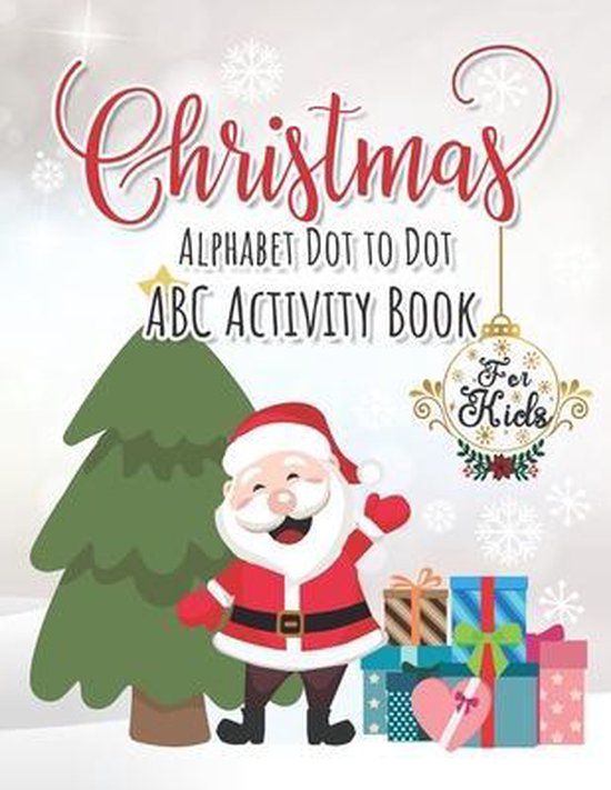 Christmas Alphabet Dot to Dot ABC Activity Book for Kids, Writing ...