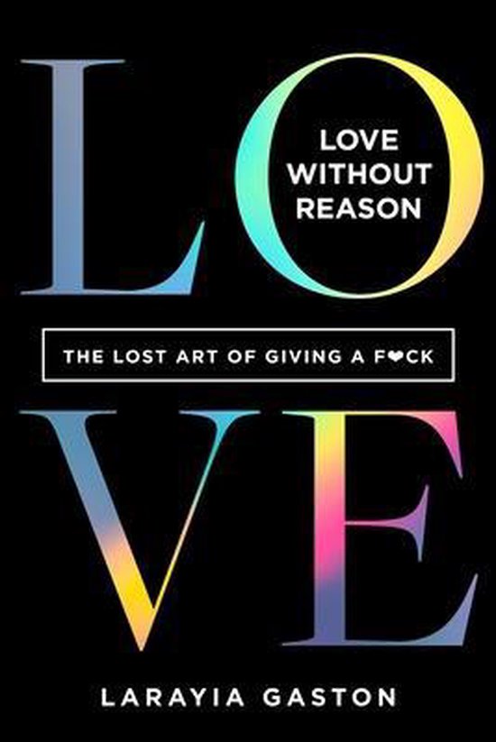 Love Without Reason, Larayia Gaston | 9781683646303 | Boeken | bol.com