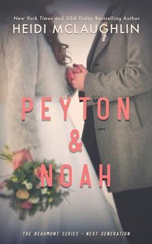 Beaumont Series: Next Generation- Peyton & Noah, Heidi Mclaughlin ...