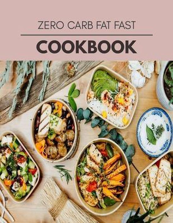 Zero Carb Fat Fast Cookbook, Megan Cornish | 9798596994926 | Boeken ...