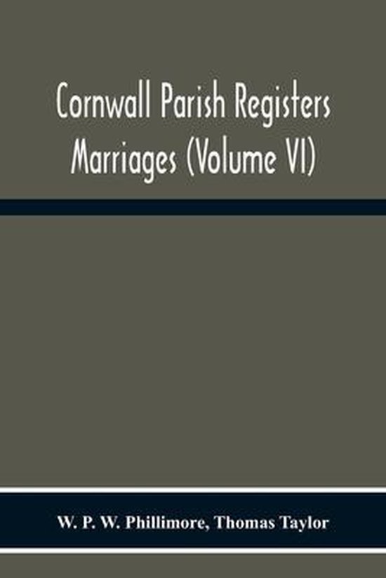 Cornwall Parish Registers. Marriages (Volume Vi) | bol