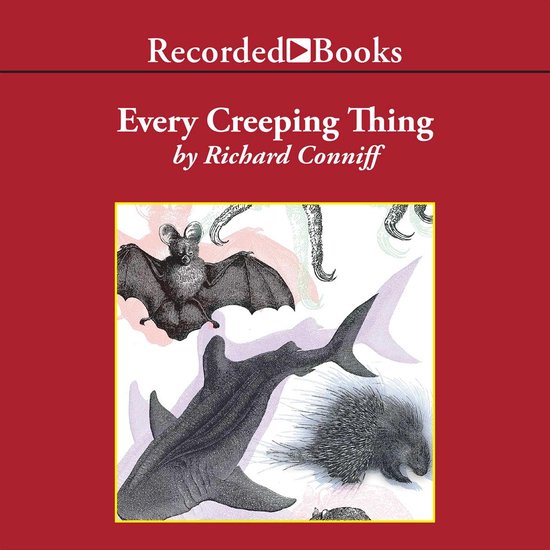 Every Creeping Thing, Richard Conniff | 9781490639413 | Boeken | bol.com