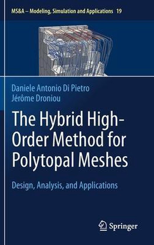 MS&A-The Hybrid High-Order Method for Polytopal Meshes | 9783030372026 | Daniele... | bol.com