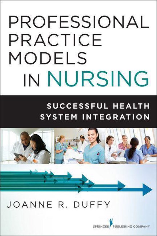 Professional Practice Models in Nursing (ebook), Joanne R Duffy ...