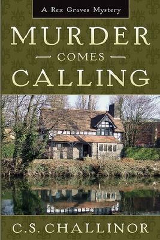Rex Graves Mystery- Murder Comes Calling, C S Challinor | 9781722418465 ...