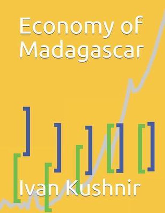 Economy of Madagascar | 9781795242141 | Ivan Kushnir | Boeken | bol.com