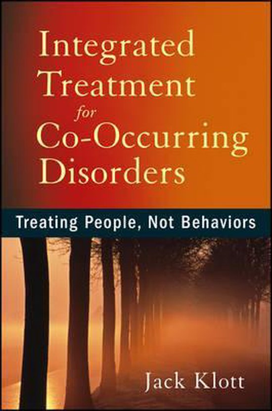 Integrated Treatment For Co-Occurring Disorders | 9781118205662 | Jack Klott | Boeken | bol.com