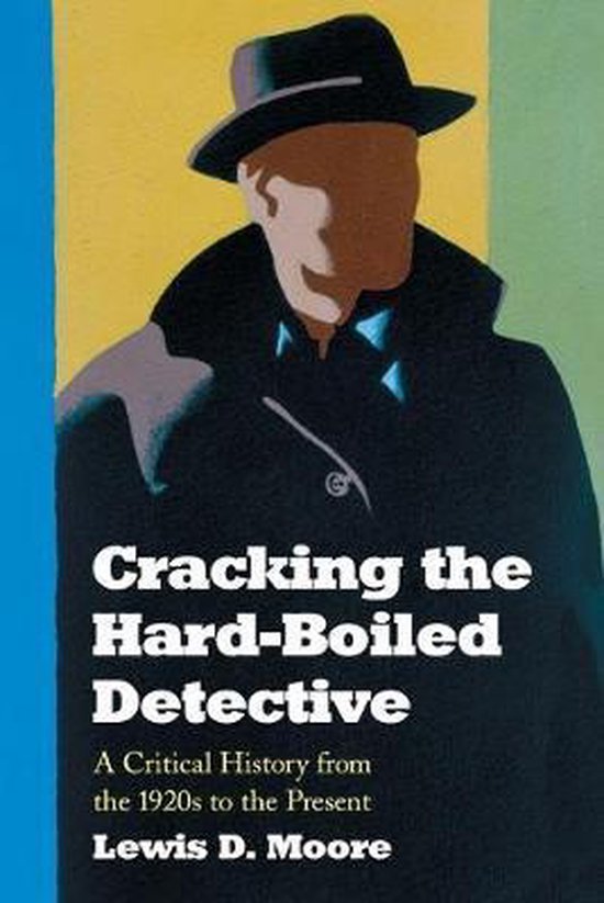 Cracking the Hard-boiled Detective | 9780786425815 | Lewis D. Moore ...