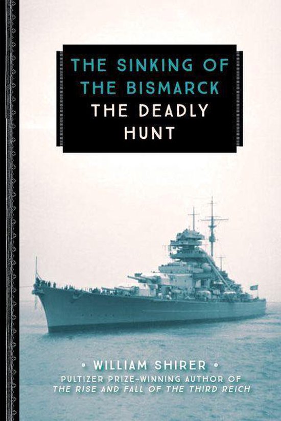 833 - The Sinking of the Bismarck (ebook), William Shirer ...