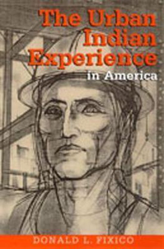 The Urban Indian Experience in America | 9780826322166 | Donald Fixico ...