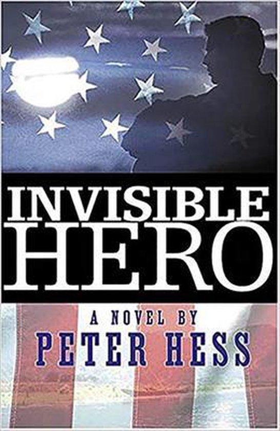 Invisible Hero, Peter Hess | 9781591856634 | Boeken | bol.com