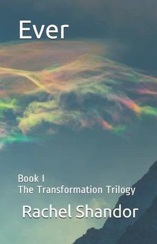 Transformation Trilogy- Ever, Rachel Shandor | 9798577190606 | Boeken | bol