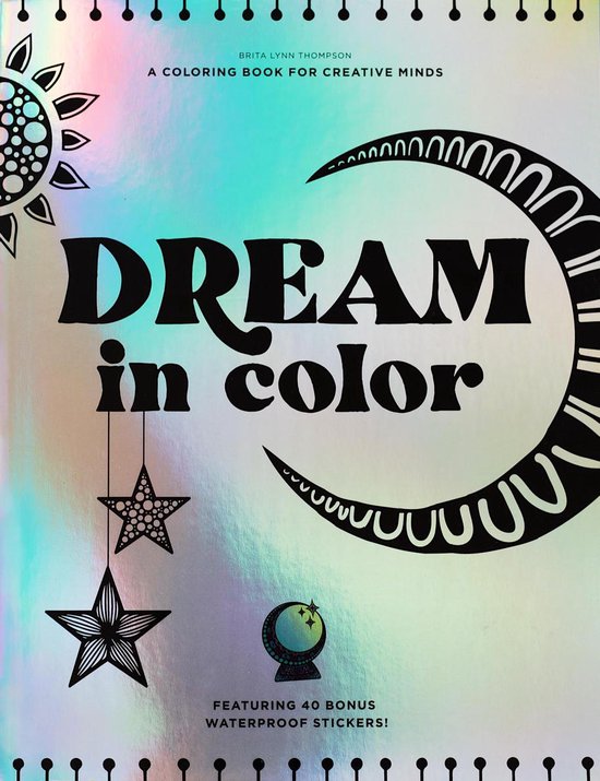 Dream in Color: A Coloring Book for Creative Minds (Featuring 40 Bonus ...