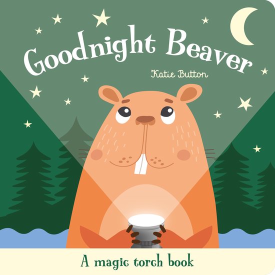 Magic Torch Books- Goodnight Beaver, Katie Button | 9781801058643 ...
