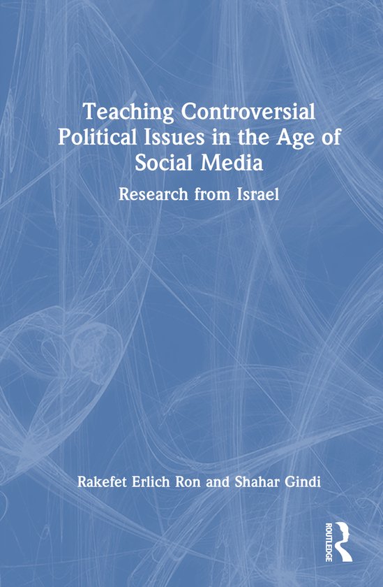 Teaching Controversial Political Issues in the Age of Social Media ...