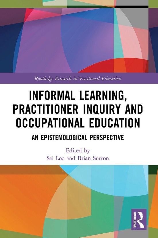 Informal Learning, Practitioner Inquiry and Occupational Education ...