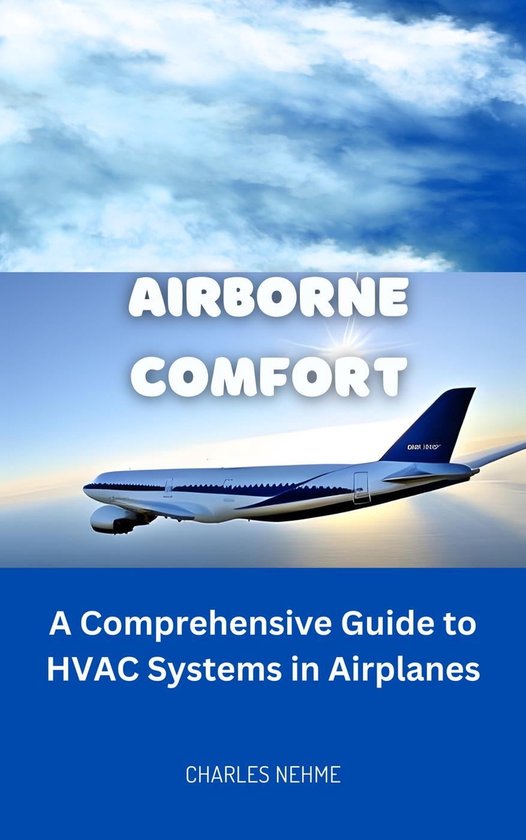 Airborne Comfort: A Comprehensive Guide To HVAC Systems in Airplanes ...