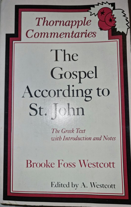 Gospel According to St. John: The Greek Text With Introduction and ...
