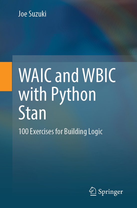 WAIC and WBIC with Python Stan | 9789819938407 | Joe Suzuki | Boeken | bol.com