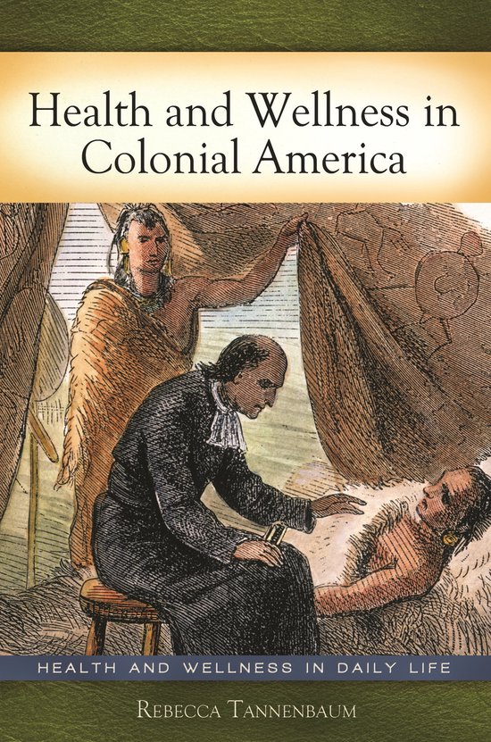 Health and Wellness in Daily Life - Health and Wellness in Colonial ...