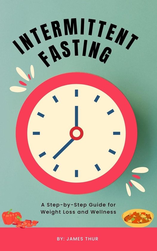Intermittent Fasting (ebook), James Thur | 9798223009528 | Boeken | bol.com