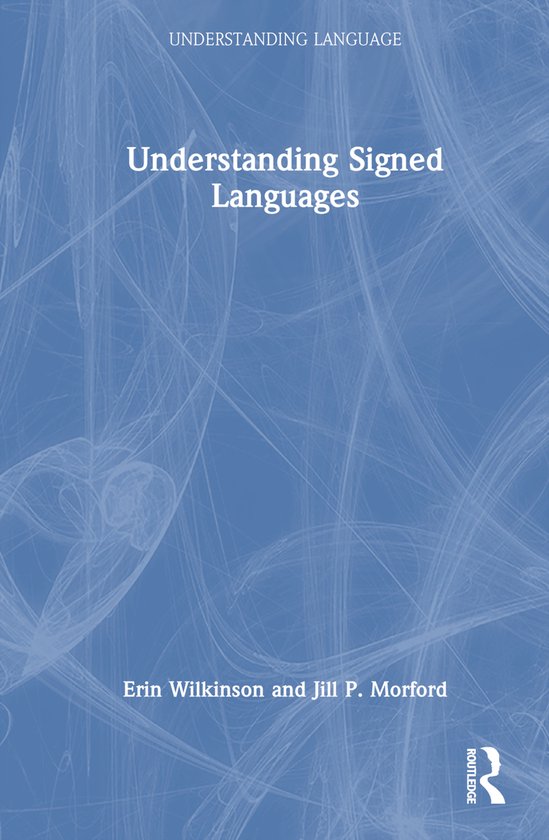 Understanding Language- Understanding Signed Languages | 9781032164212 | Jill P.... | bol