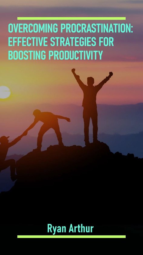 Overcoming Procrastination: Effective Strategies for Boosting Productivity (ebook),... | bol.com
