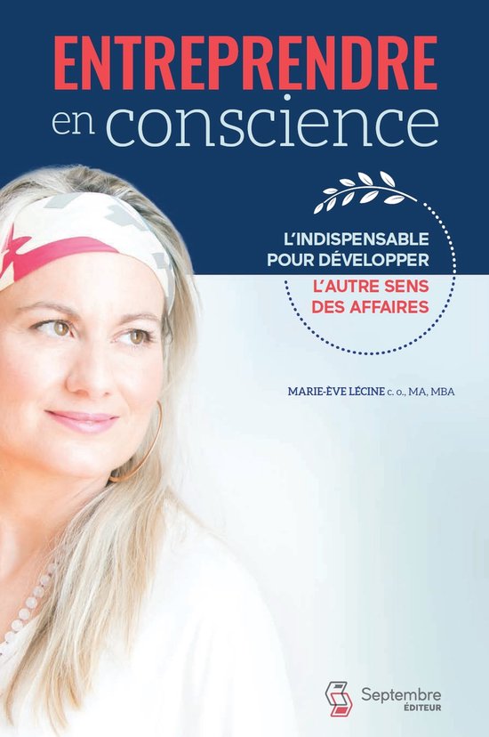Entreprendre en conscience (ebook), Marie-Ève Lécine | 9782894719084 | Boeken | bol.com