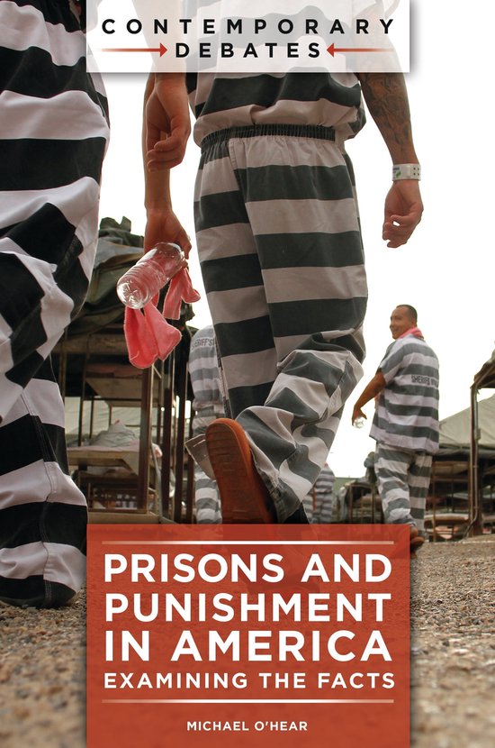 Contemporary Debates - Prisons and Punishment in America (ebook ...