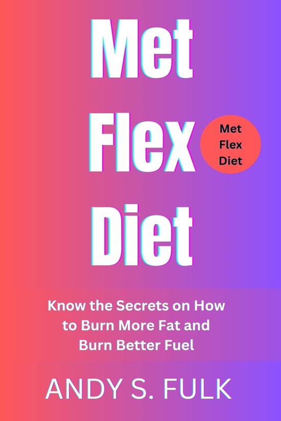 Met Flex Diet (ebook), ANDY S. FULK | 1230006478995 | Boeken | bol