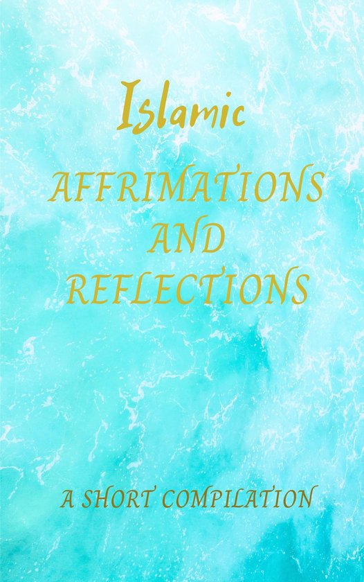 Islamic affirmations and reflections (ebook), FA A | 9781447517412 ...