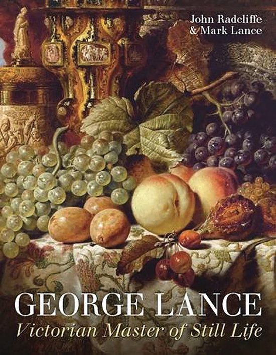 George Lance victorian Master Still Life, Mark Lance | 9781781300312 ...