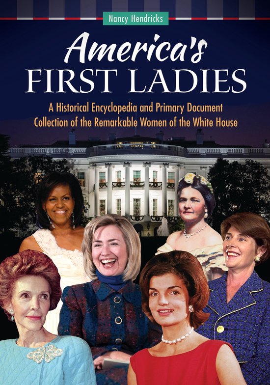 America's First Ladies (ebook), Nancy Hendricks | 9798216045182 ...