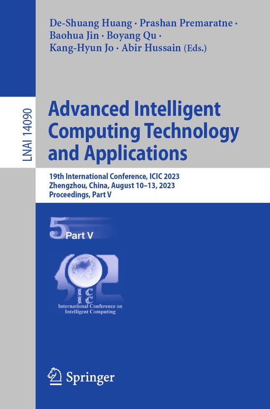 Advanced Intelligent Computing Technology and Applications | 9789819947607 | Boeken | bol.com