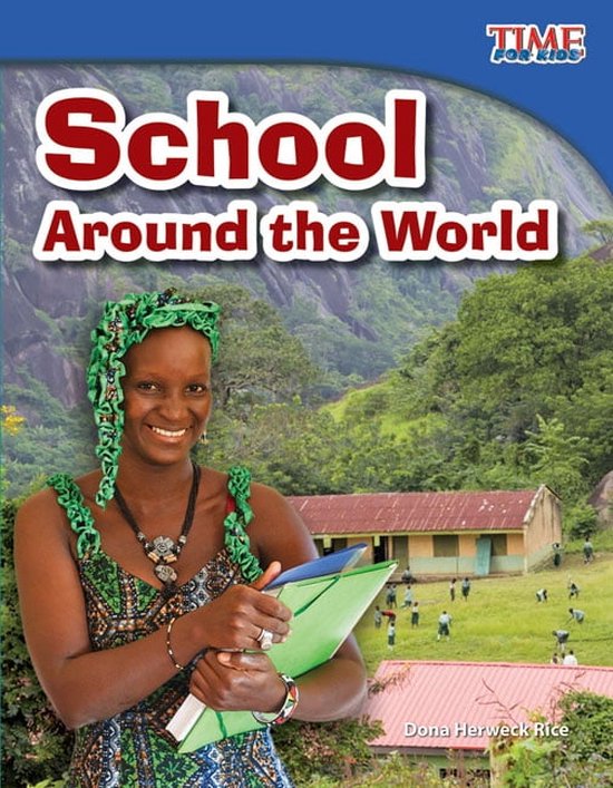 TIME FOR KIDS®: Informational Text - School Around the World (ebook ...