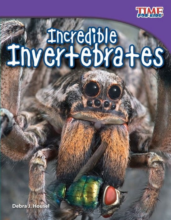 TIME FOR KIDS®: Informational Text - Incredible Invertebrates (ebook ...
