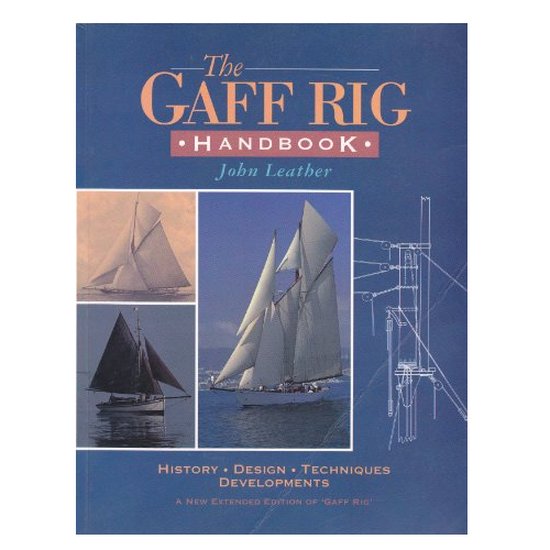The Gaff Rig Handbook, John Leather | 9780952467908 | Boeken | bol