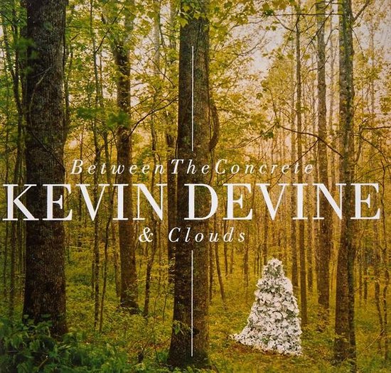 Kevin Devine - Between The Concrete & Clouds, Kevin Devine | Muziek | bol.com