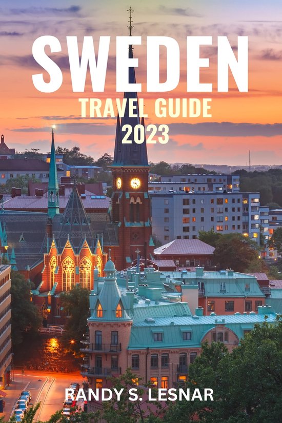 Sweden Travel Guide 2023 (ebook), RANDY S. LESNAR | 1230006572600 ...