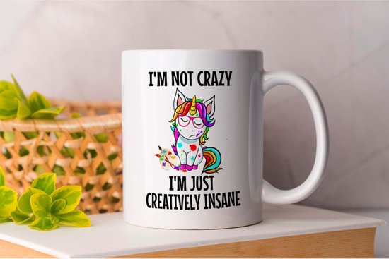 Mok I'm Not Crazy I'm just Creatively Insane - Unicorn - Eenhoorn ...