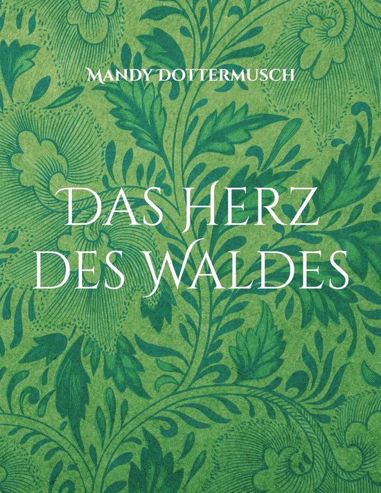 Waldgeschichten 1 - Das Herz des Waldes (ebook), Mandy Dottermusch ...