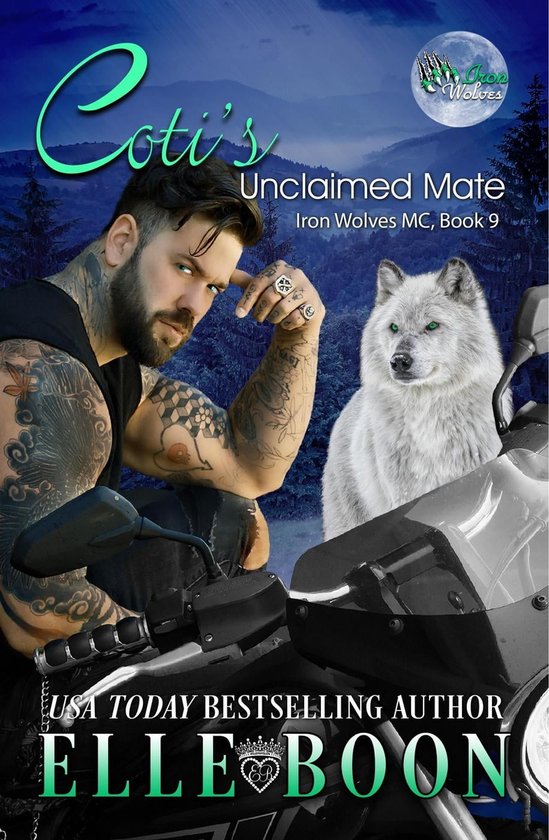 Iron Wolves MC 9 - Coti's Unclaimed Mate (ebook), Elle Boon ...