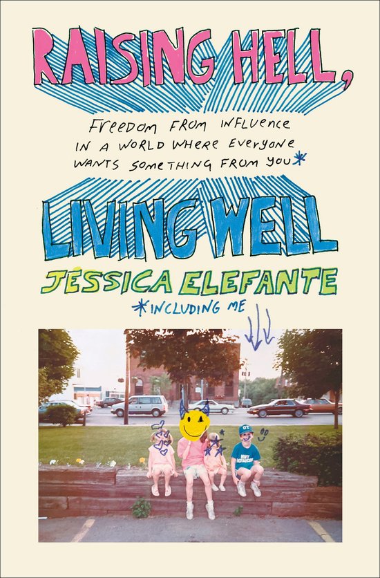 Raising Hell, Living Well (ebook), Jessica Elefante | 9780593500569 | Boeken | bol.com