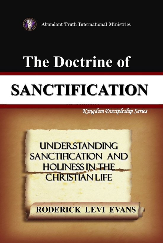 Kingdom Discipleship Series - The Doctrine of Sanctification ...