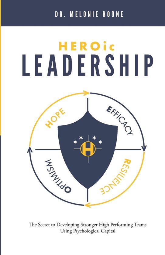HEROic Leadership (ebook), Ph.D. Melonie Boone | 9798987594018 | Boeken ...