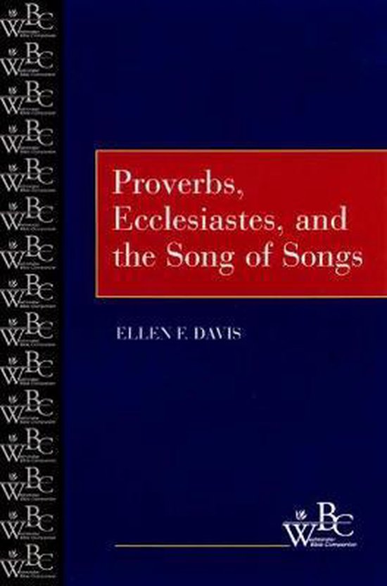 Proverbs, Ecclesiastes, and the Song of Songs | 9780664255220 | Ellen F ...