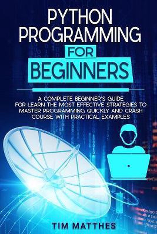 Python Programming For Beginners | 9798696721767 | Tim Matthes | Boeken | bol.com