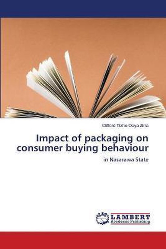 Impact of packaging on consumer buying behaviour, Clifford Tizhe Oaya ...