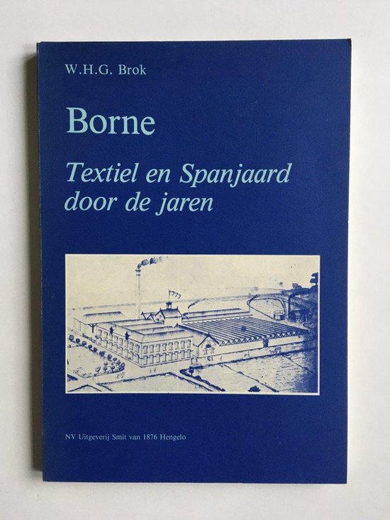 Borne textiek en spanjaard door de jaren, Brok | 9789062895281 | Boeken | bol